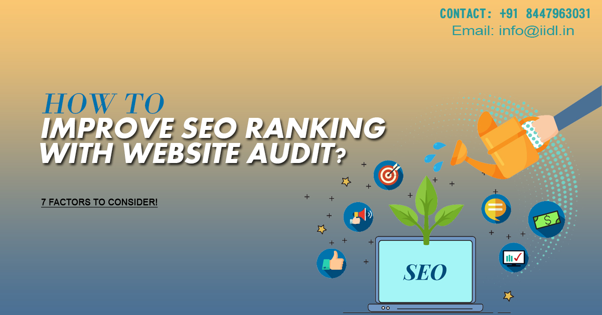 How To Improve SEO Ranking With Website Audit? 7 Factors To Consider ...